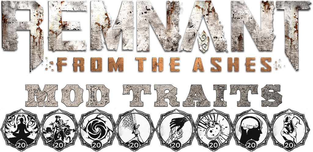 Mod Enhancing Traits - Remnant: From The Ashes - Strategy Guide
